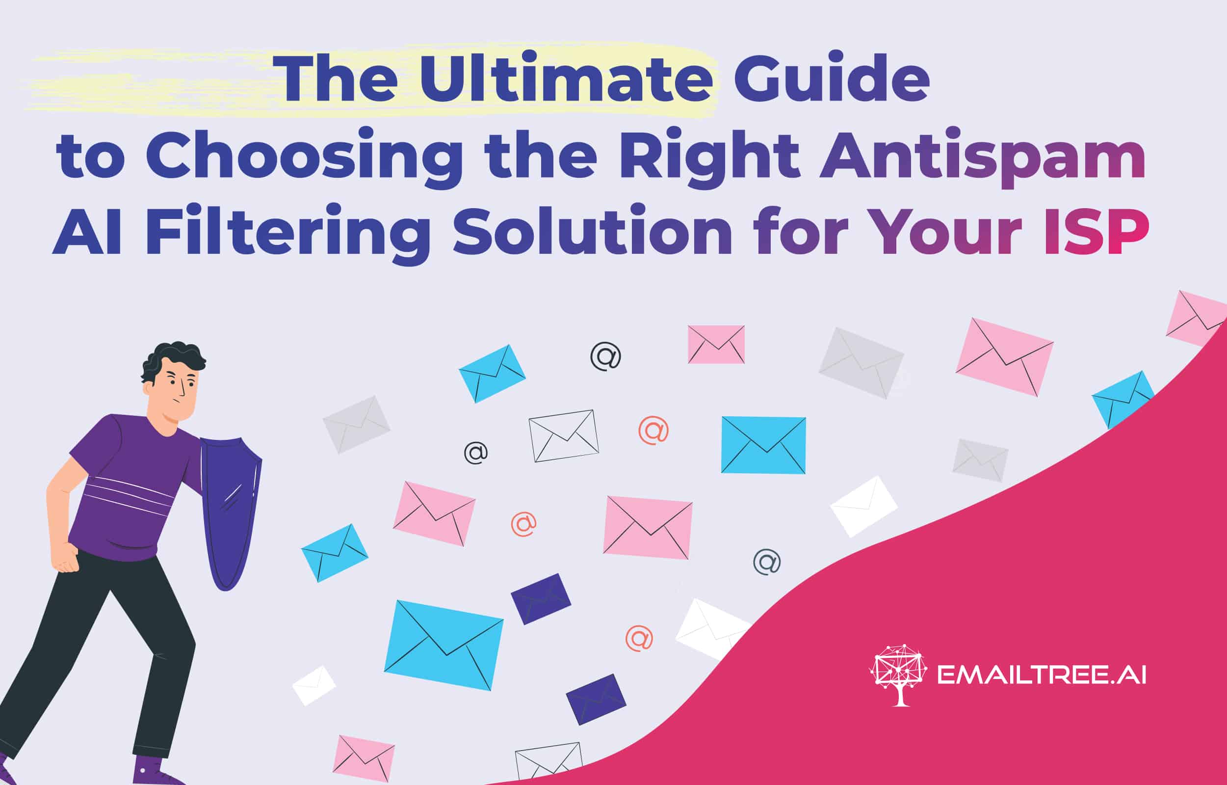 Selecting the Ideal AI Antispam Solution for Your ISP | EmailTree.ai
